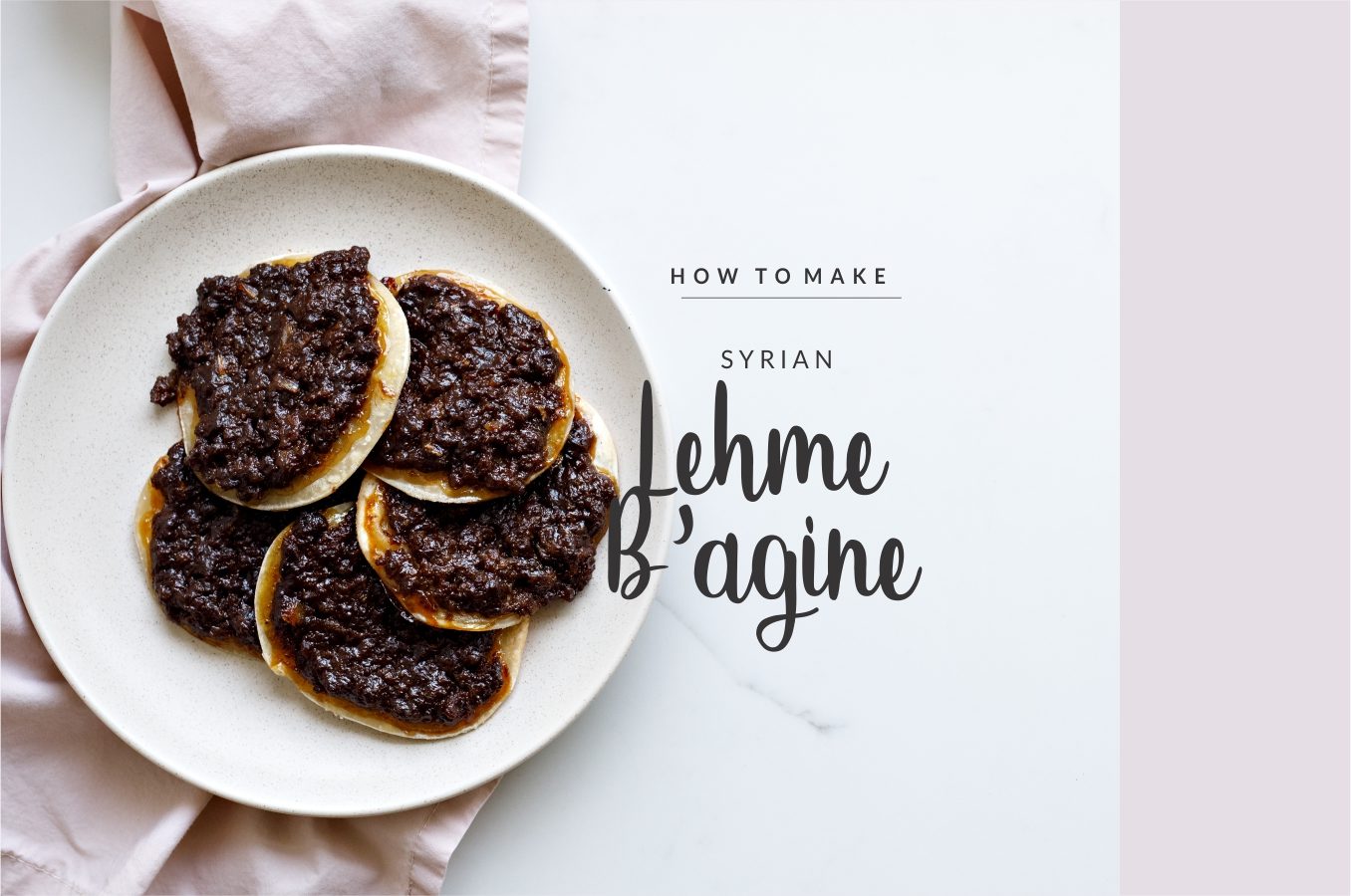 Basics: How to Make Syrian Lehme B’agine - Between Carpools