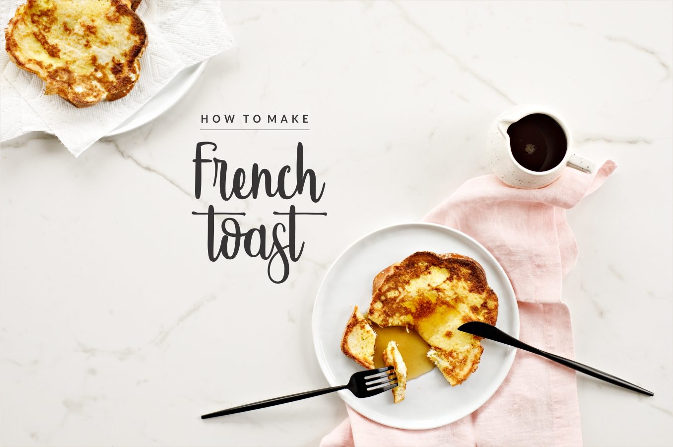 Basics: How To Make French Toast - Between Carpools