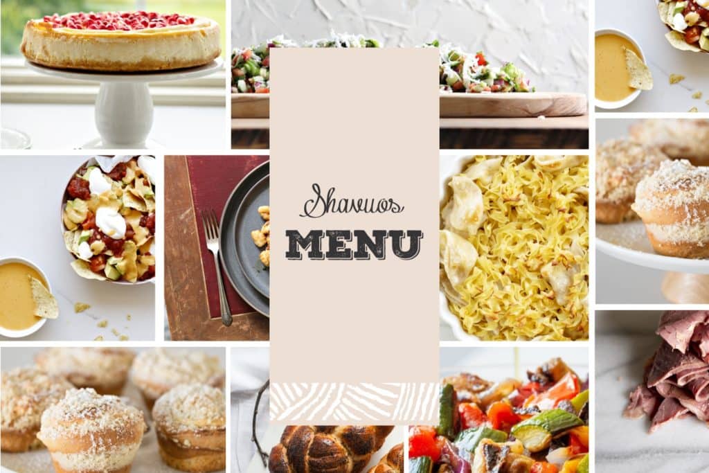 Shavuos Menus from Renee, Leah, Esti, & Victoria - Between Carpools