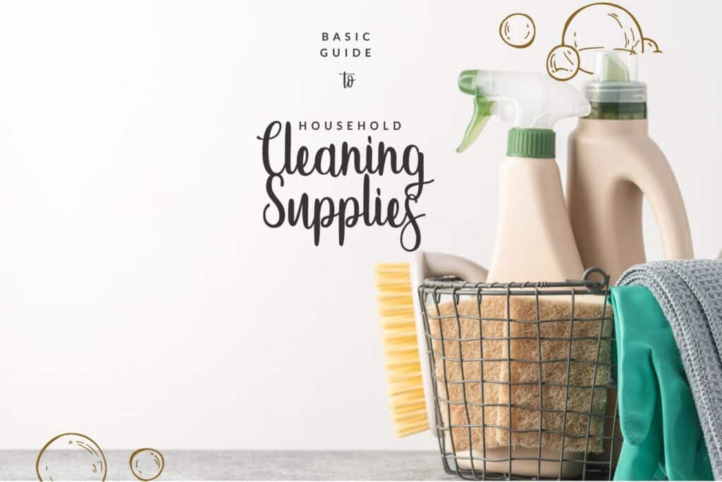 Our Guide to Basic Household Cleaning Supplies - Between Carpools